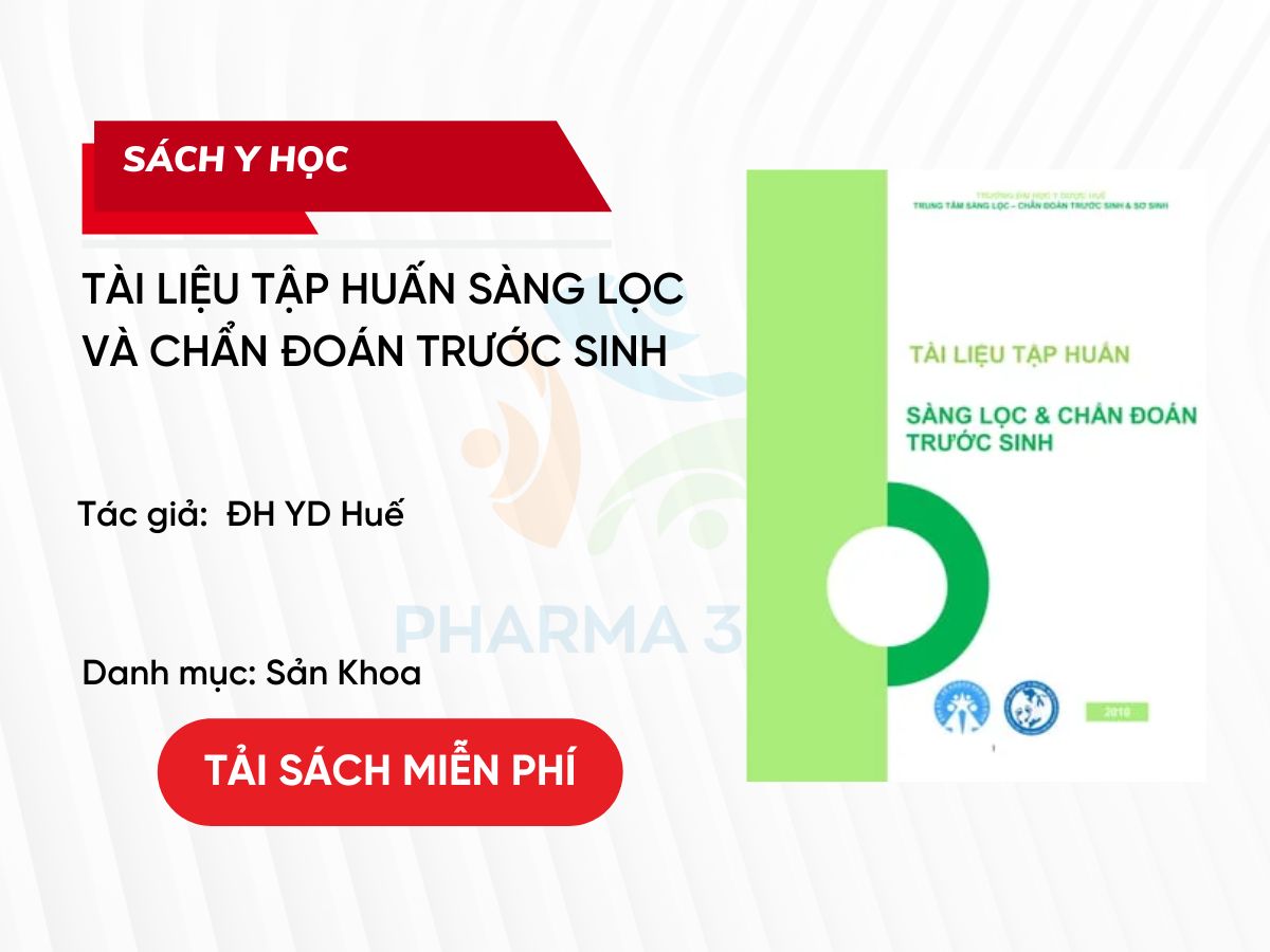 Tải miễn phí PDF Tài liệu Tập huấn Sàng lọc và Chẩn đoán trước sinh - ĐH YD Huế